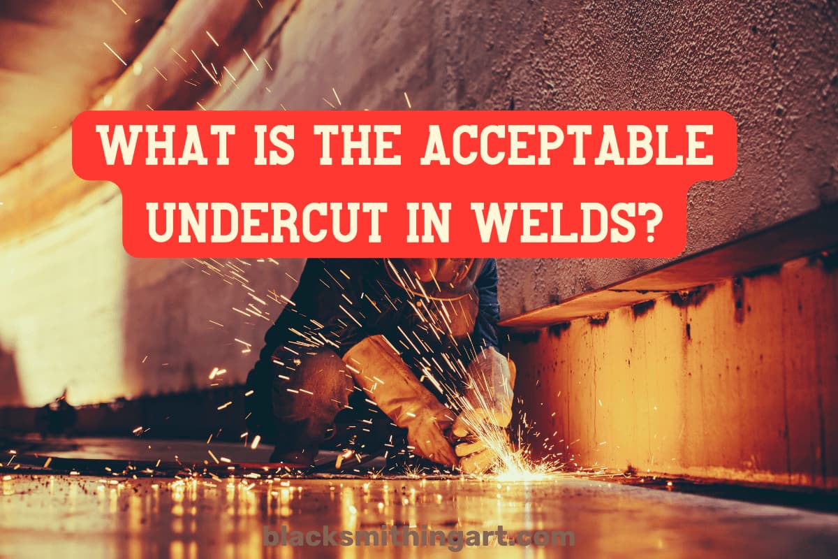 What Is An Undercut In Welding? 5 Causes And How To Avoid It