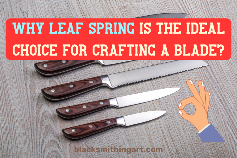 Knives Made From Leaf Springs. 5 Basic Steps Of Creating